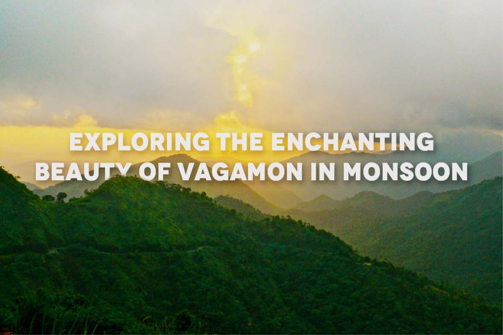 Exploring the Enchanting Beauty of Vagamon in Monsoon - visittokerala ...